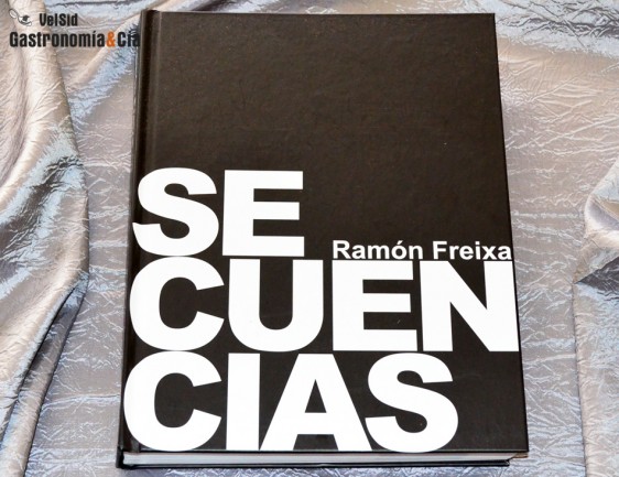 Secuencias de Ramón Freixa | Gastronomía & Cía