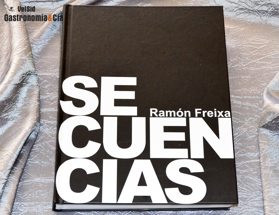 Secuencias de Ramón Freixa | Gastronomía & Cía