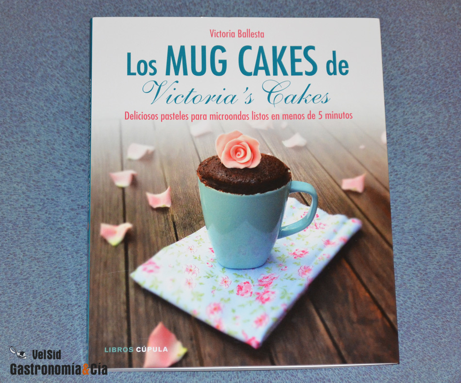 Los Mug Cakes de Victoria’s Cakes | Gastronomía & Cía