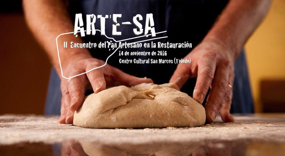 ARTE-SA 2016, II Encuentro del Pan Artesano en la Restauración ...