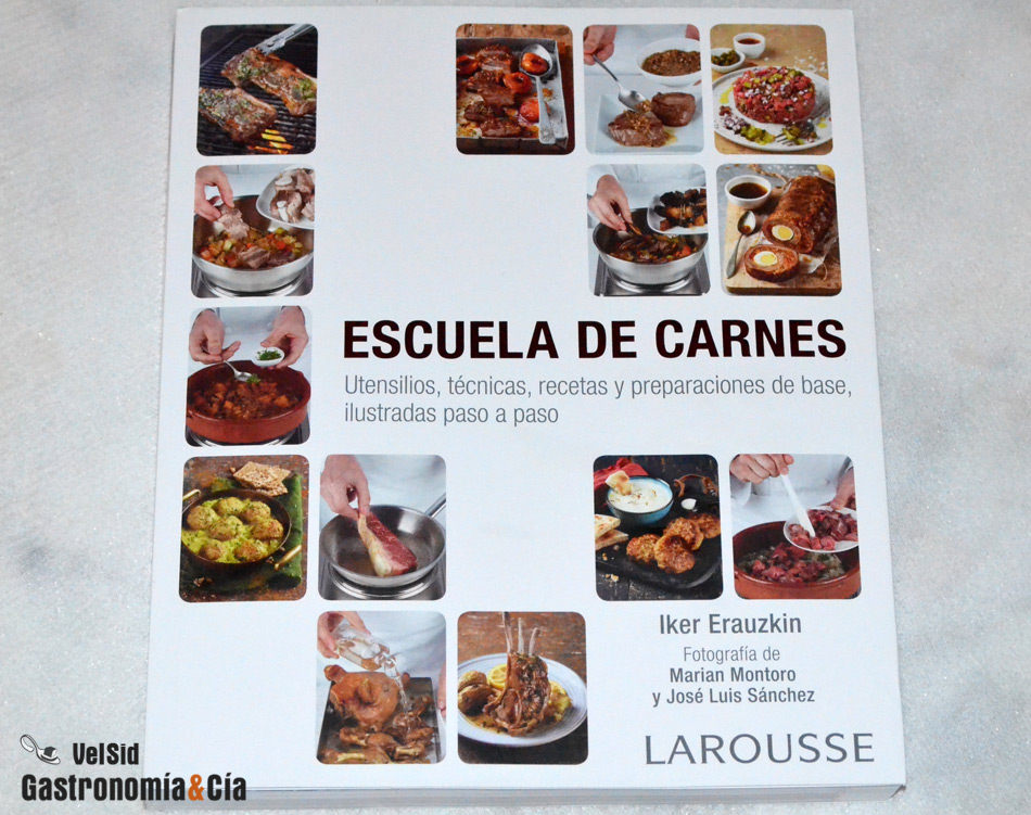 Escuela de carnes, un libro para conocer técnicas, recetas y ...